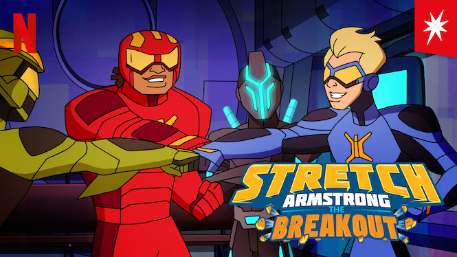 Stretch Armstrong: The Breakout (2018) - Netflix | Flixable